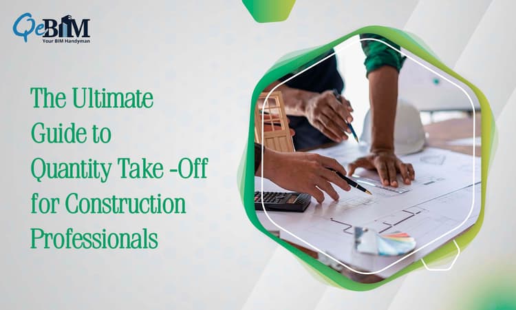 Ultimate Guide to Quantity Take-Off for Construction Professionals