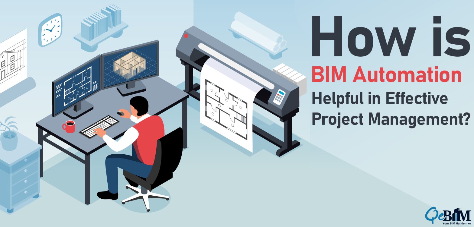 How is BIM Automation Helpful in Effective Project Management?