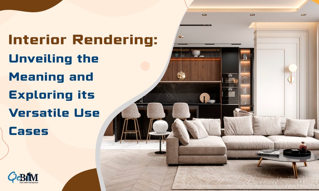 Interior Rendering: Unveiling the Meaning & Exploring its Versatile