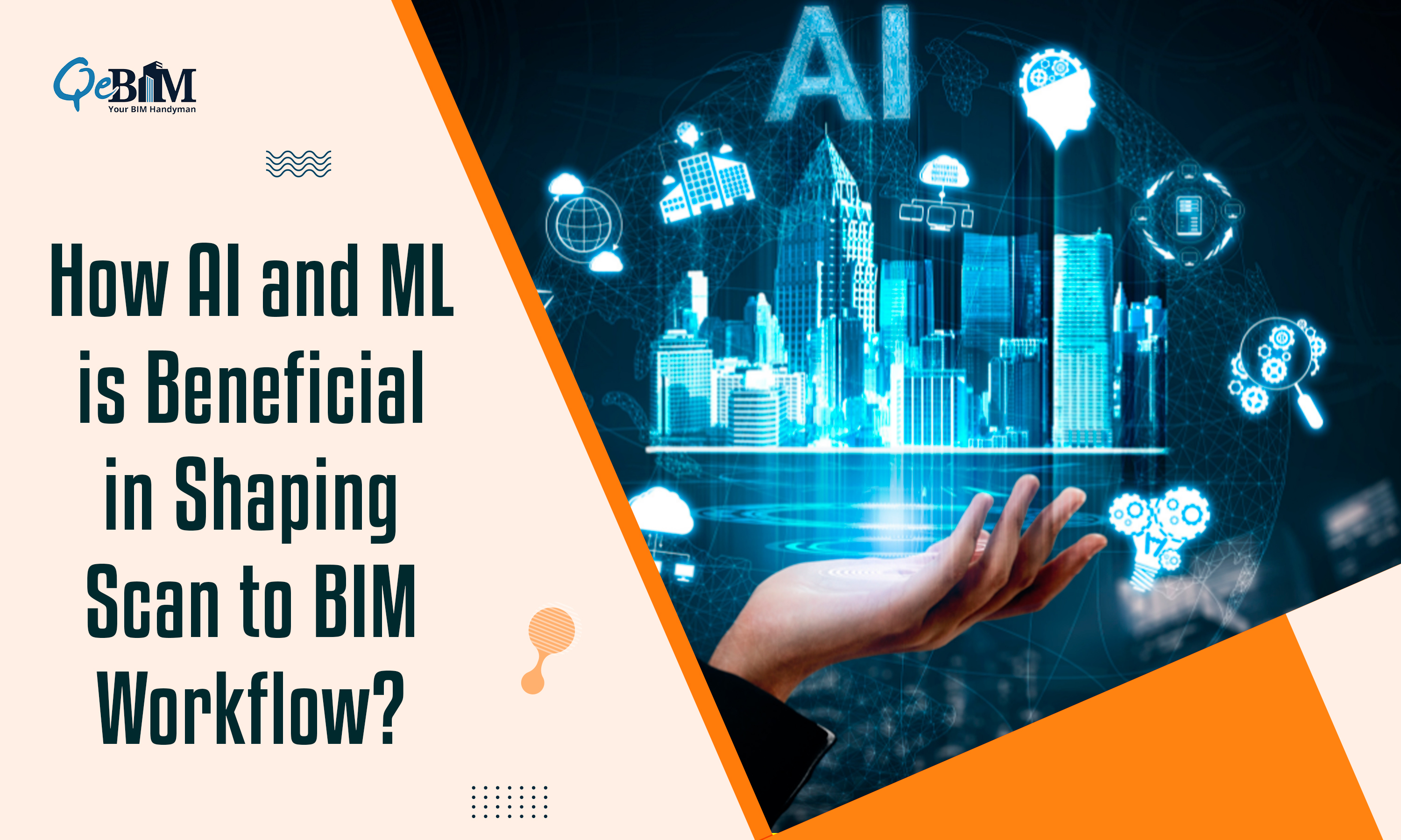 How AI and ML is Beneficial in Shaping Scan to BIM Workflow? How AI and ML is Beneficial in Shaping Scan to BIM Workflow?