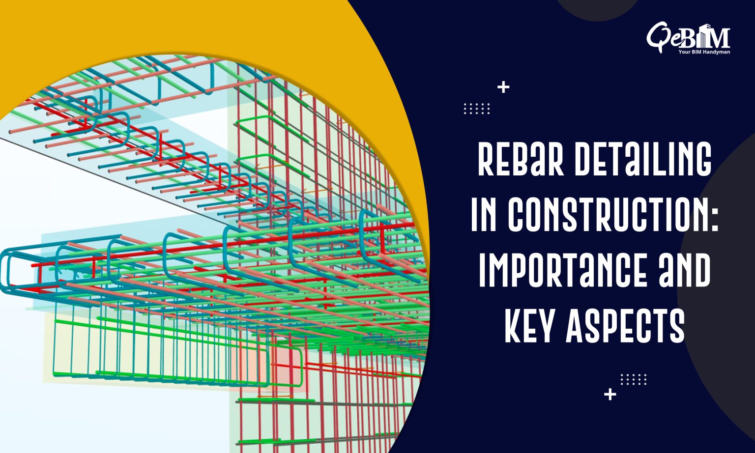 Rebar Detailing in Construction: Importance and Key Aspects