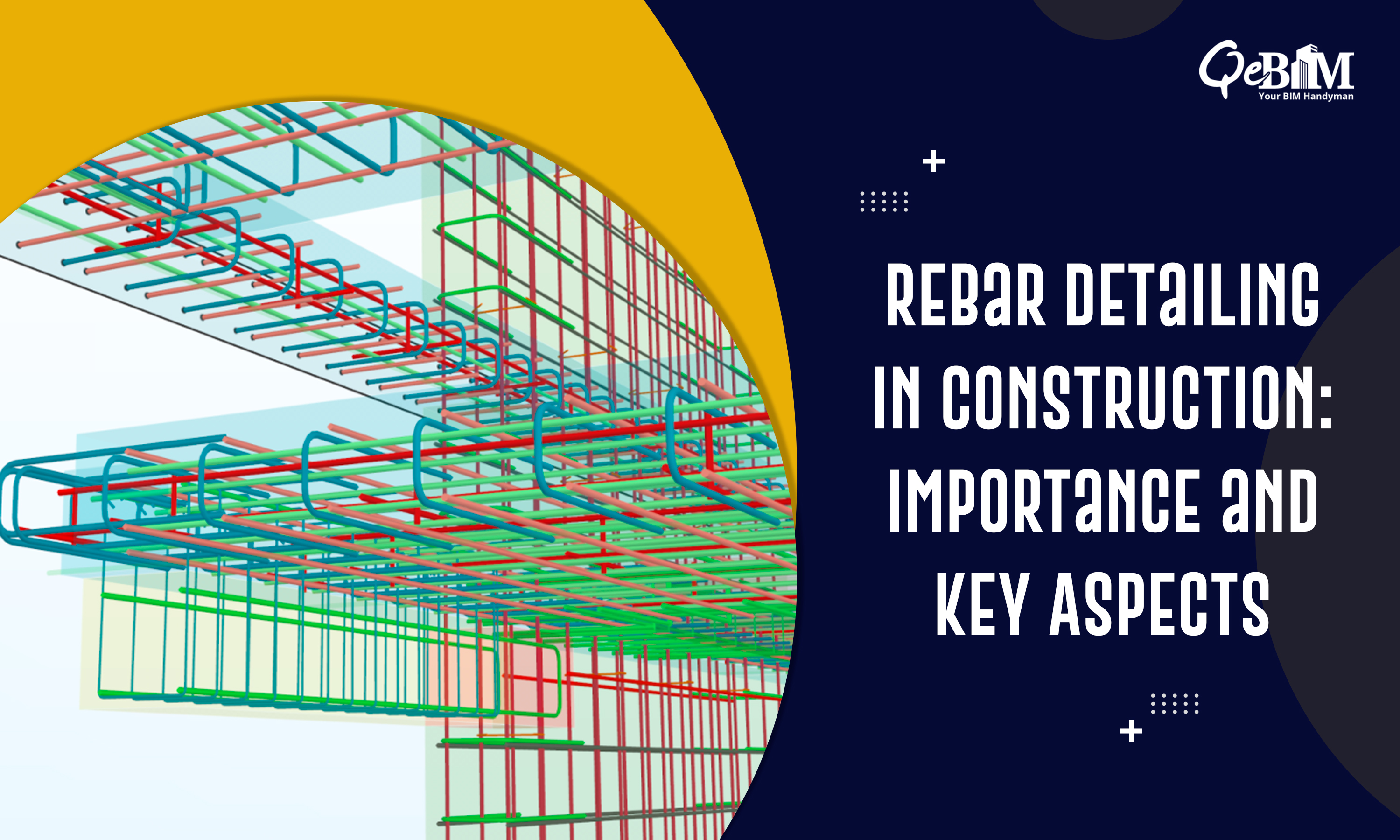 Rebar Detailing in Construction: Importance and Key Aspects