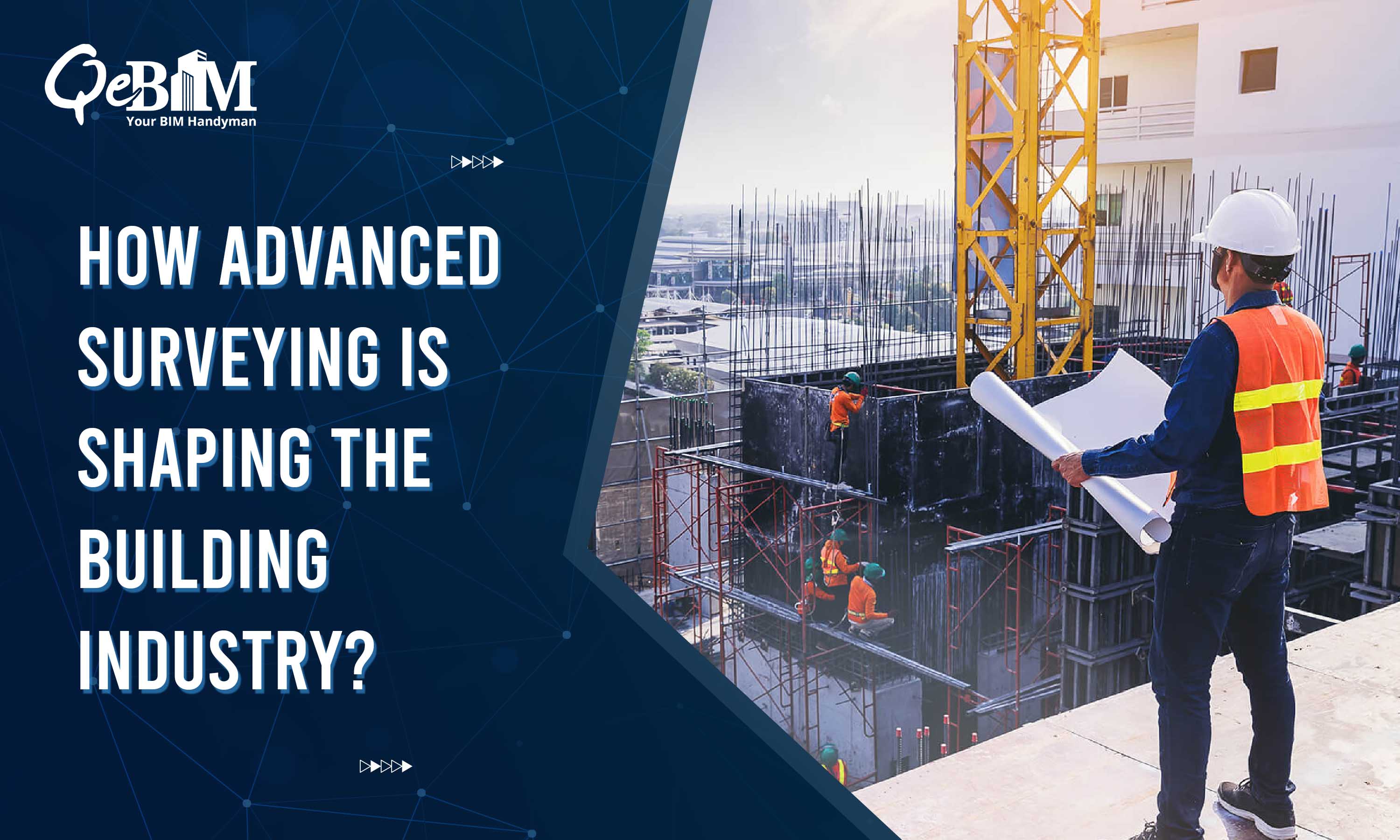 How Advanced Surveying is Shaping the Building Industry?