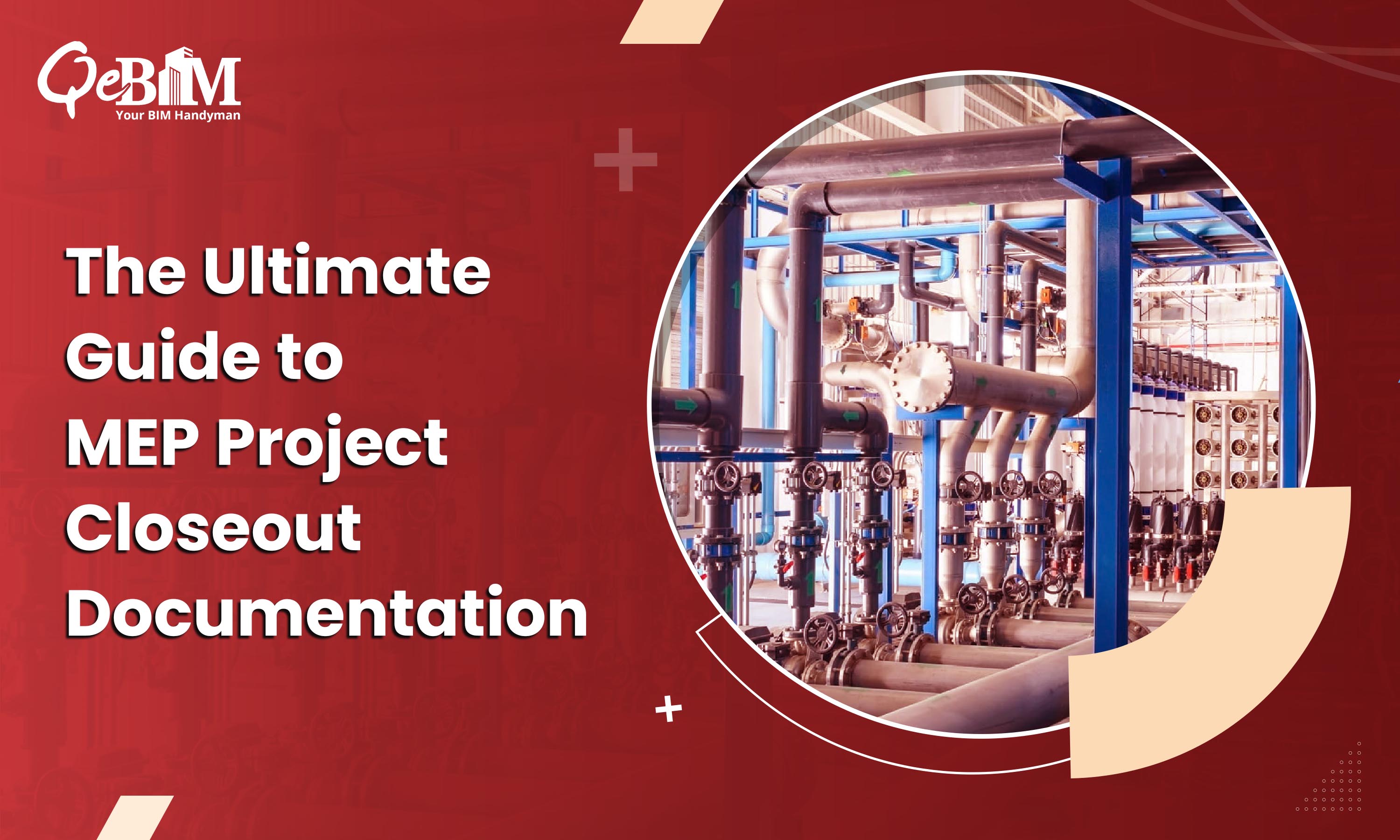 The Ultimate Guide to MEP Project Closeout Documentation